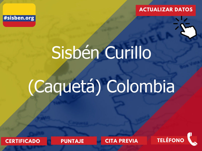 Sisbén Curillo (Caquetá) Colombia - ️ SISBEN.ORG