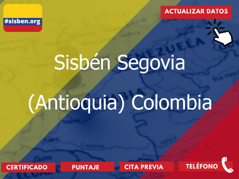 Sisbén Segovia (Antioquia) Colombia - ️ SISBEN.ORG